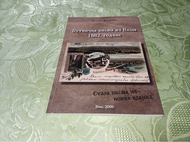Putnicka pisma iz Nisa 1882. godine - Milan B Milicevic