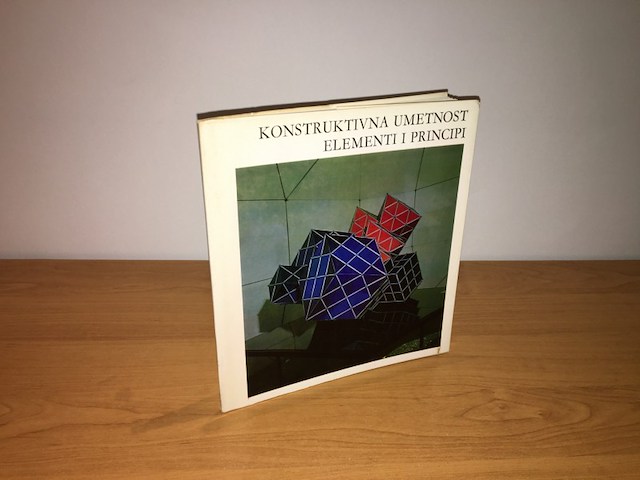 KONSTRUKTIVNA UMETNOST - ELEMENTI PRINCIPI