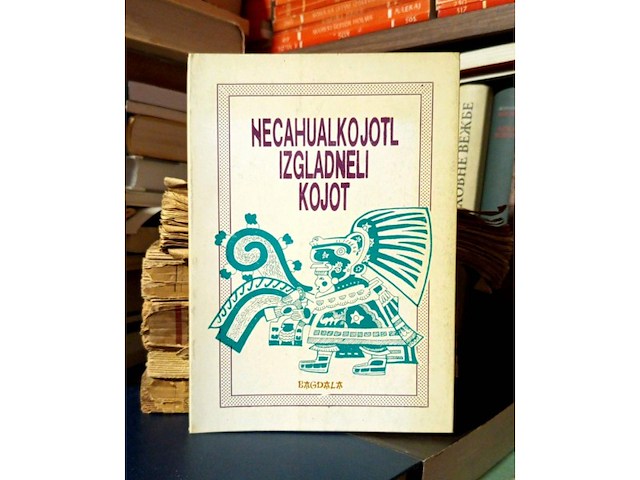 Necahualkojotl – Izgladneli kojot