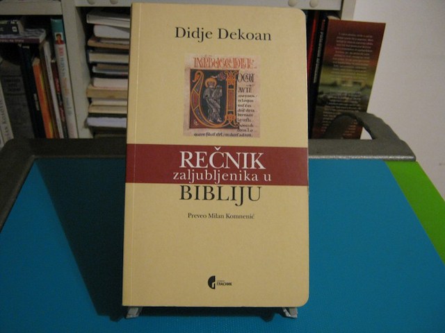 Recnik zaljubljenika u Bibliju - Didje Dekoan