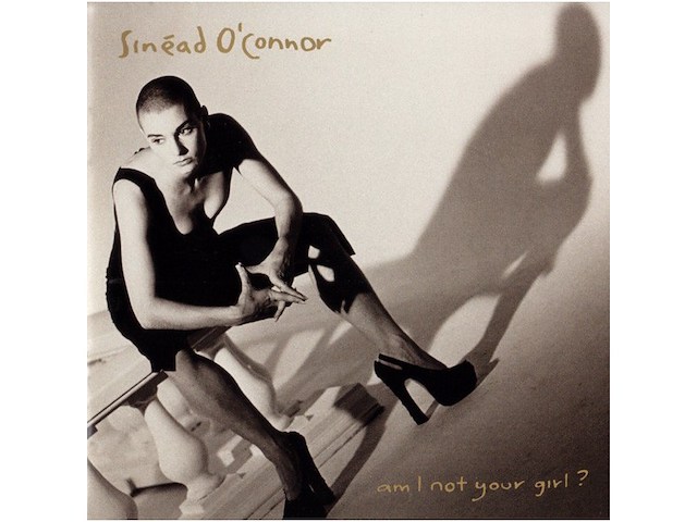 Sinead O`Connor - Am I Not Your Girl?