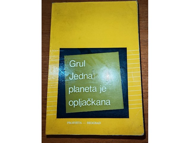 Jedna planeta je opljačkana - Herbert Grul