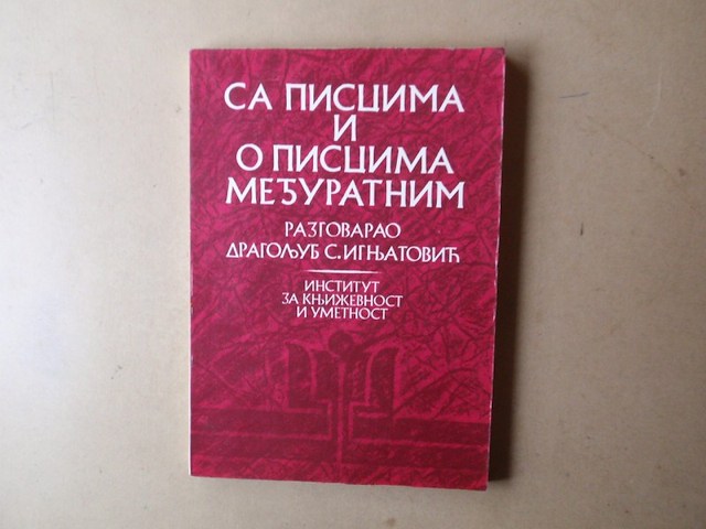 Dragoljub Ignjatović - SA PISCIMA O PISCIMA MEĐURATNIM