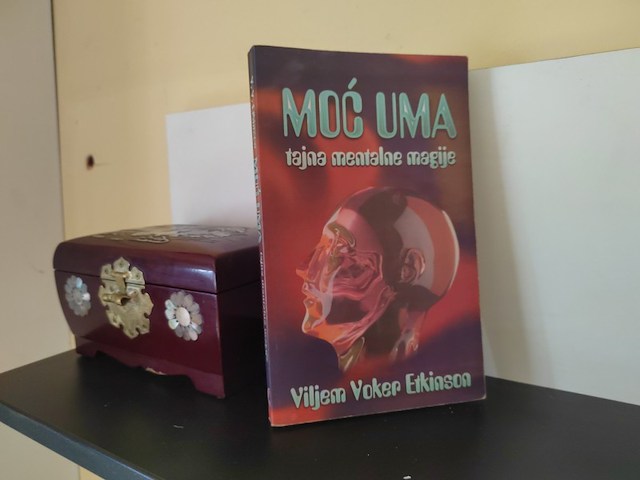 Moć uma tajna mentalne magije, Viljem Voker Etkinson