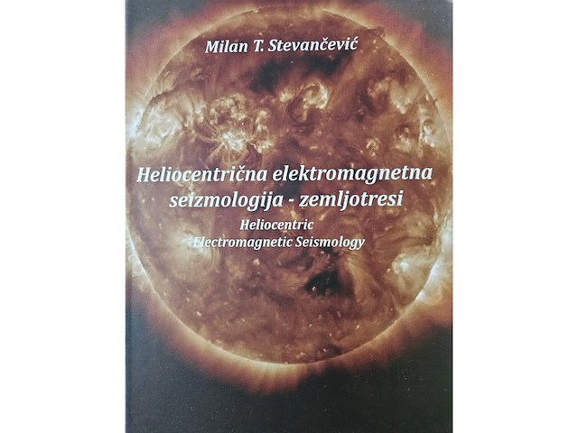 Heliocentrična elektromagnetna seizmoligija-zemljotresi