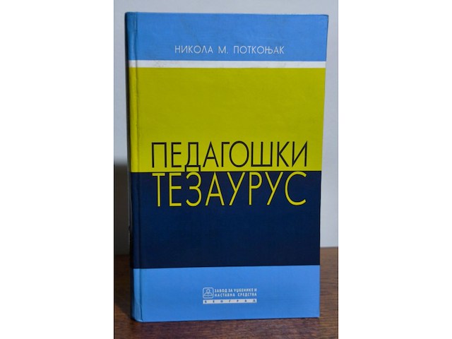 PEDAGOŠKI TEZAURUS Nikola M. Potkonjak