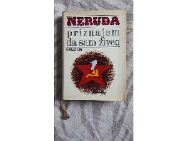 Neruda: Priznajem da sam živeo