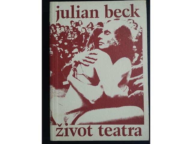 Julian Beck ŽIVOT TEATRA