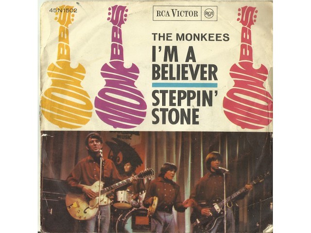 The Monkees – I`m A Believer / Steppin` Stone