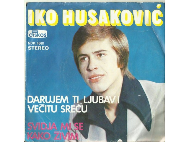 Iko Husaković – Darujem Ti Ljubav I Večitu Sreću