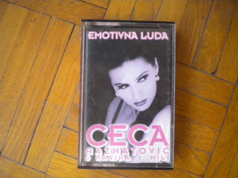 Ceca Ražnatović Marina i Mili - Emotivna luda, KASETA