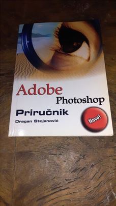 Adobe Photoshop priručnik - Dragan Stojanović