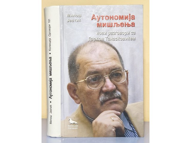 AUTONOMIJA MIŠLJENJA novi razgovori sa Darkom Tanaskovi