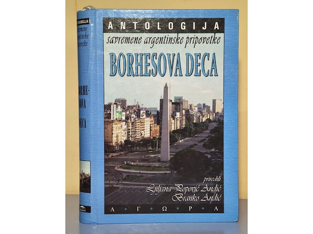 BORHESOVA DECA antologija savremene argentinske pripove
