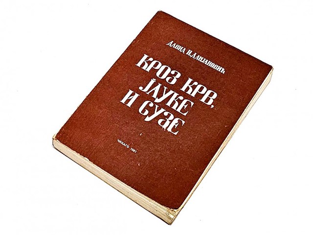 Kroz krv, jauke i suze / David N. Damjanović