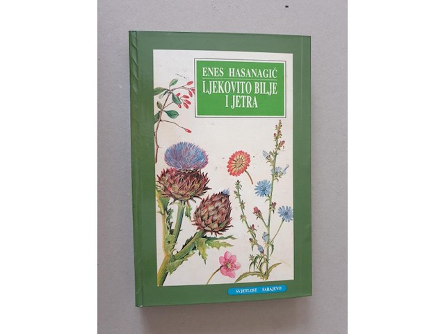 Ljekovito bilje i jetra - Enes Hasanagić