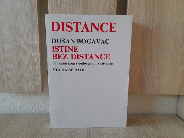 Istine bez distance - Dušan Bogavac