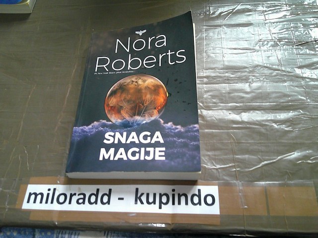 Nora Roberts Snaga magije