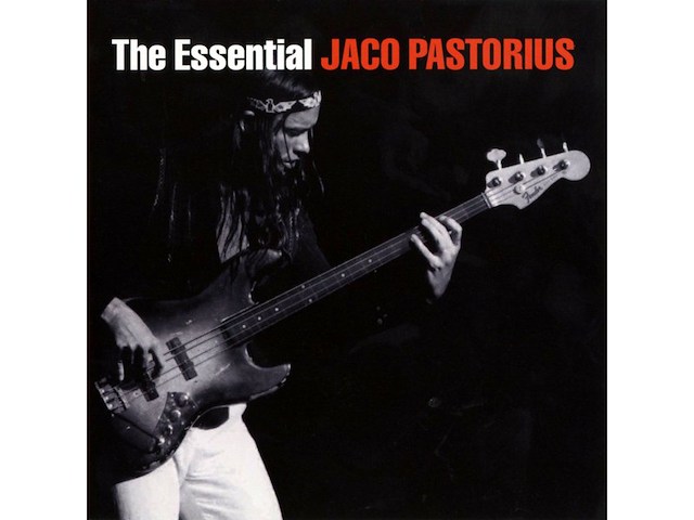JACO PASTORIUS - ESSENTIAL JACO PASTORIUS