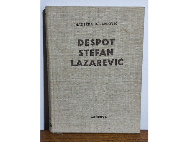 DESPOT STEFAN LAZAREVIĆ - Nadežda D. Pavlović