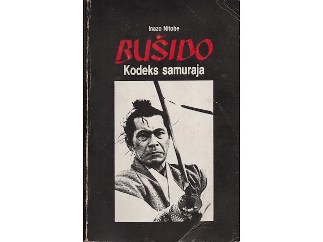 Inzo Nitobe - BUŠIDO - KODEKS SAMURAJA