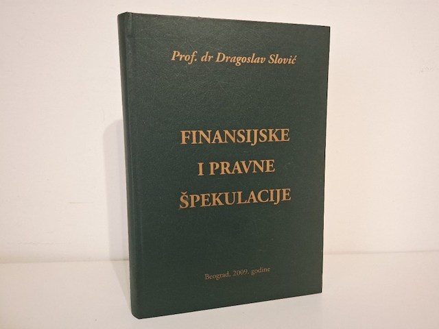 Finansijske i pravne špekulacije - Dragoslav Slović
