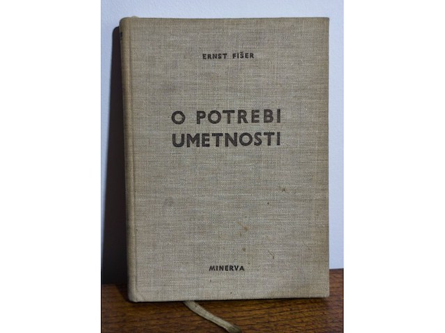 O POTREBI UMETNOSTI - Ernst Fišer