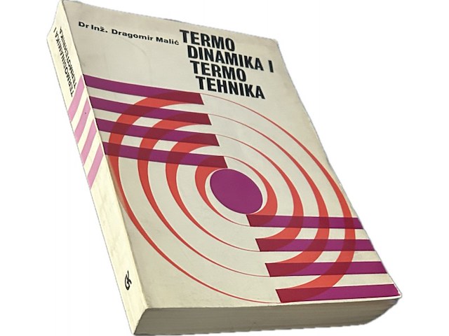 Termodinamika i termotehnika Dragomir Malić