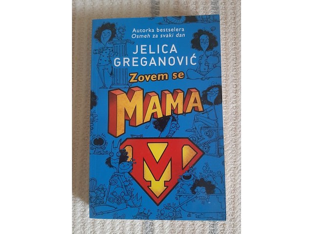 ZOVEM SE MAMA- Jelica Greganović
