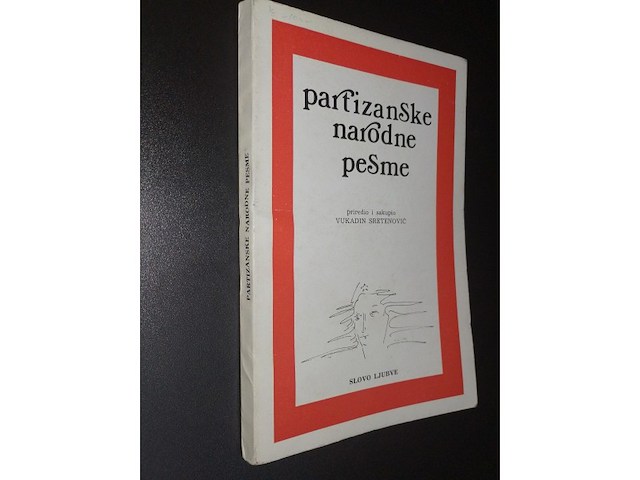 PARTIZANSKE NARODNE PESME (Vukadin Sretenović)