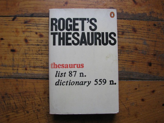 ROGET`S THESAURUS THESAURUS LIST 87 N DICTIONARY