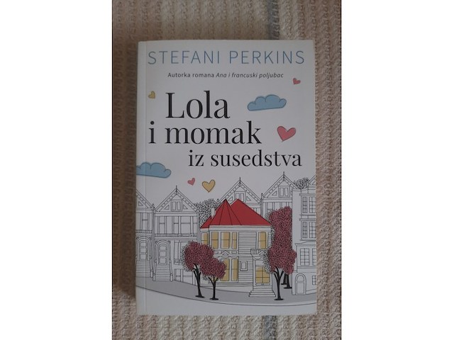 LOLA I MOMAK IZ SUSEDSTVA- Stefani Perkins
