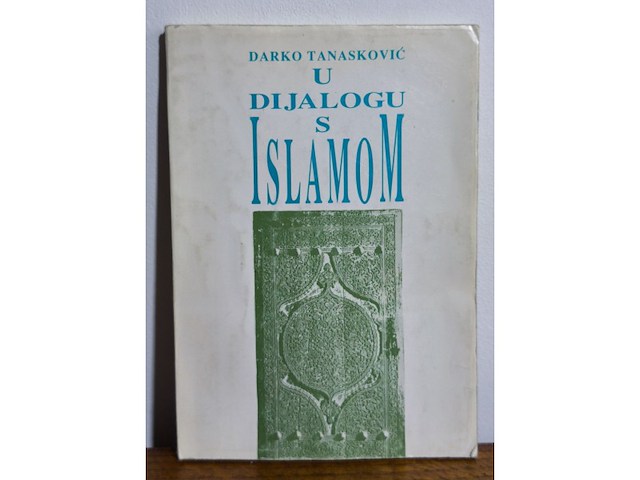 U DIJALOGU S ISLAMOM Darko Tanasković - POSVETA AUTORA