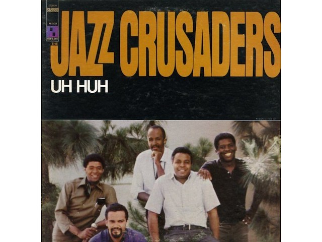 Jazz Crusaders -  Uh Huh