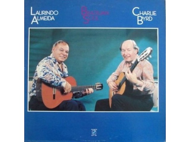 Laurindo Almeida/Charlie Byrd - Brazilian Soul
