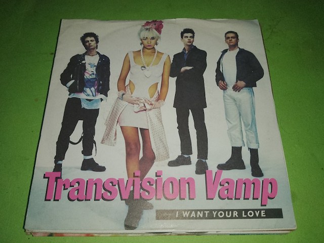Transvision Vamp – I Want Your Love