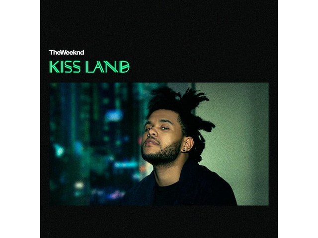 WEEKND - KISS LAND
