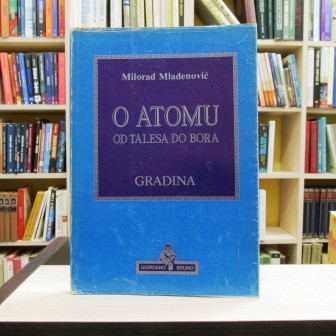 O ATOMU – MILORAD MLAĐENOVIĆ