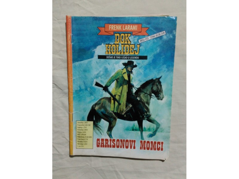 Dok Holidej broj 453, Garisonovi momci