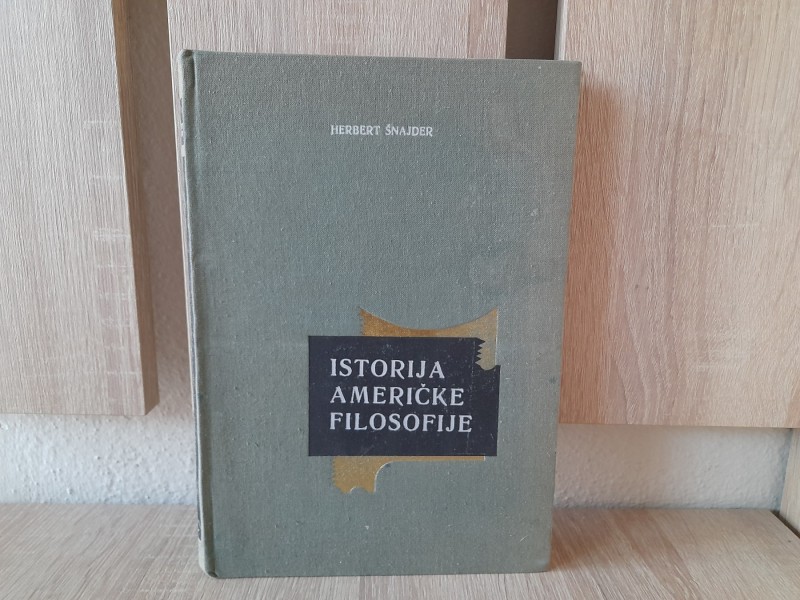 Istorija američke filosofije - Herbert Šnajder