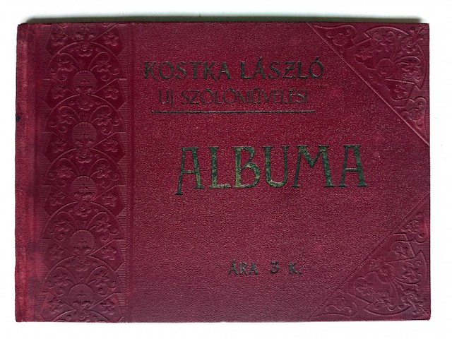 Kostka Laszlo ALBUMA - UJ SZOLOMUVELESI (1913)