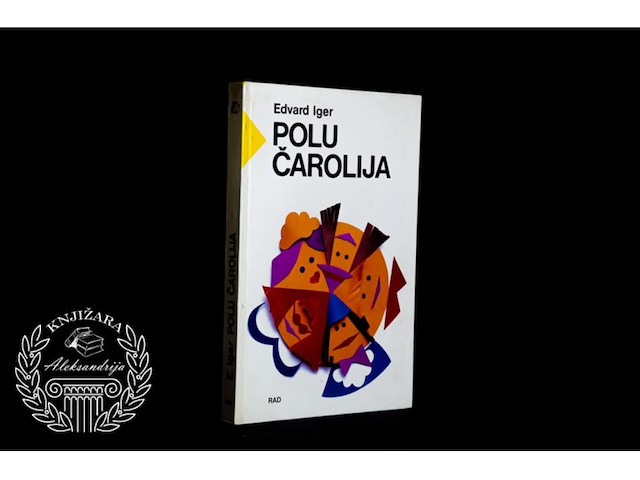 POLU ČAROLIJA - Edvard Iger