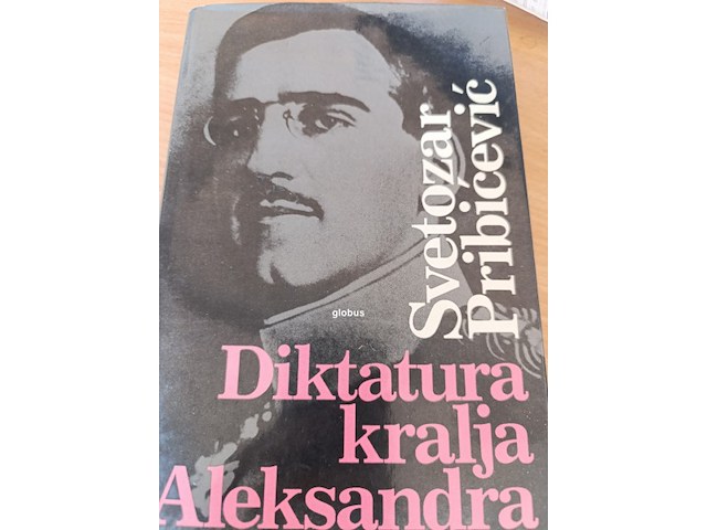 Dikatatura kralja Aleksandra – Svetozar Pribićević