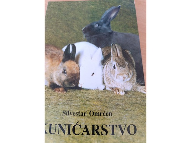 Kunićarstvo – Silvestar Omrčen