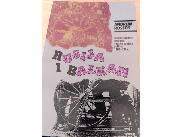 Rusija i Balkan – Endru Rosos
