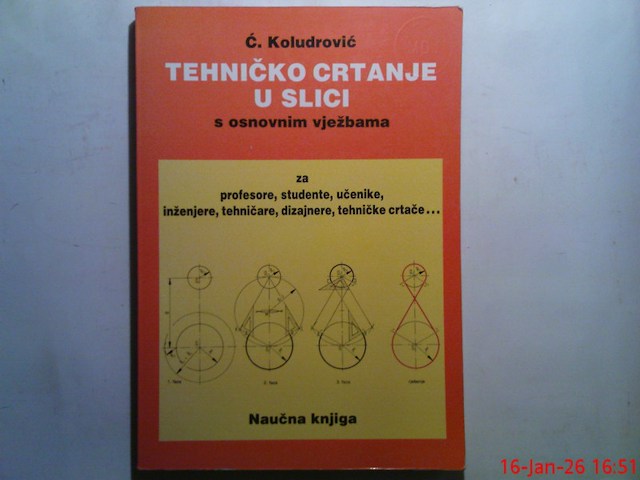 C. KOLUDROVIC - TEHNICKO CRTANJE U SLICI S OSNOVNIM VJE