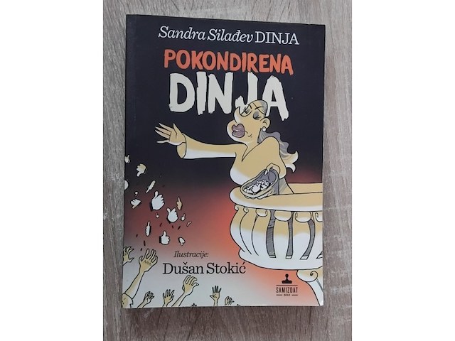 Pokondirena DINJA Sandra Silađev Dinja