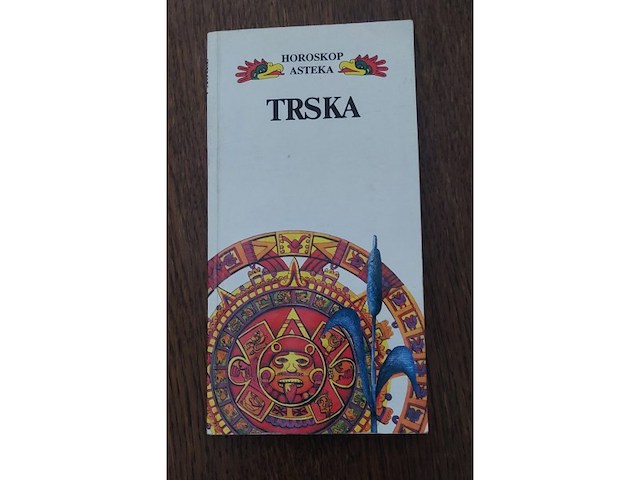 Horoskop ASTEKA TRSKA