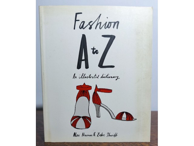 FASHION A TO Z - AN ILLUSTRATED DICTIONARY