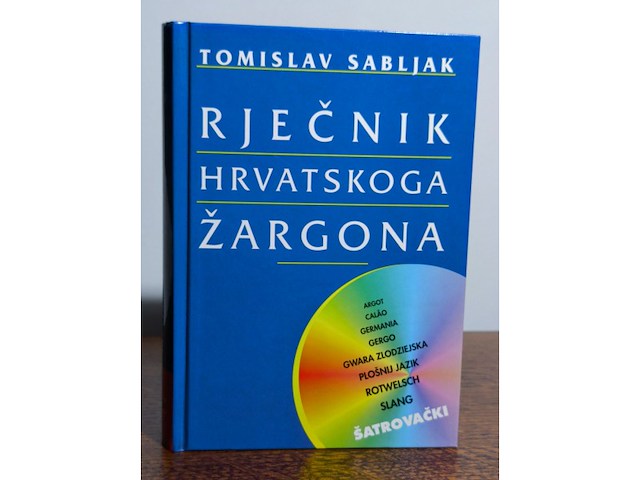 RJEČNIK HRVATSKOGA ŽARGONA Tomislav Sabljak